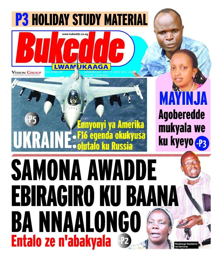 BUKEDDE W’OLWOMUKAAGA YAZZE DDA MU KATALE NGA MUSUFFU - Bukedde Online ...