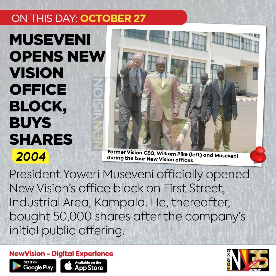 TODAY IN HISTORY: Museveni opens the New Vision office, buys