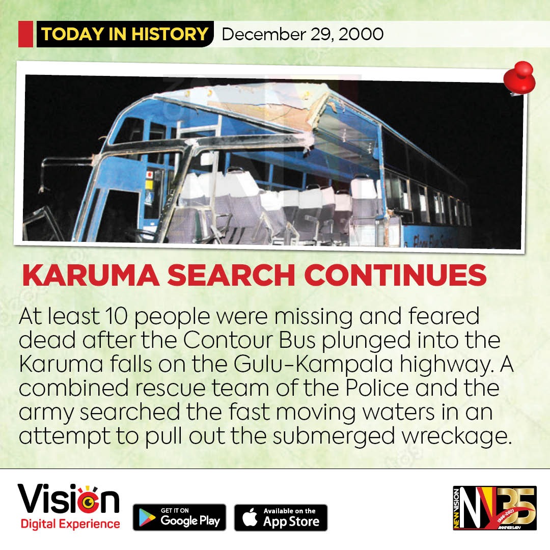 TODAY IN HISTORY: Karuma search continues - New Vision Official
